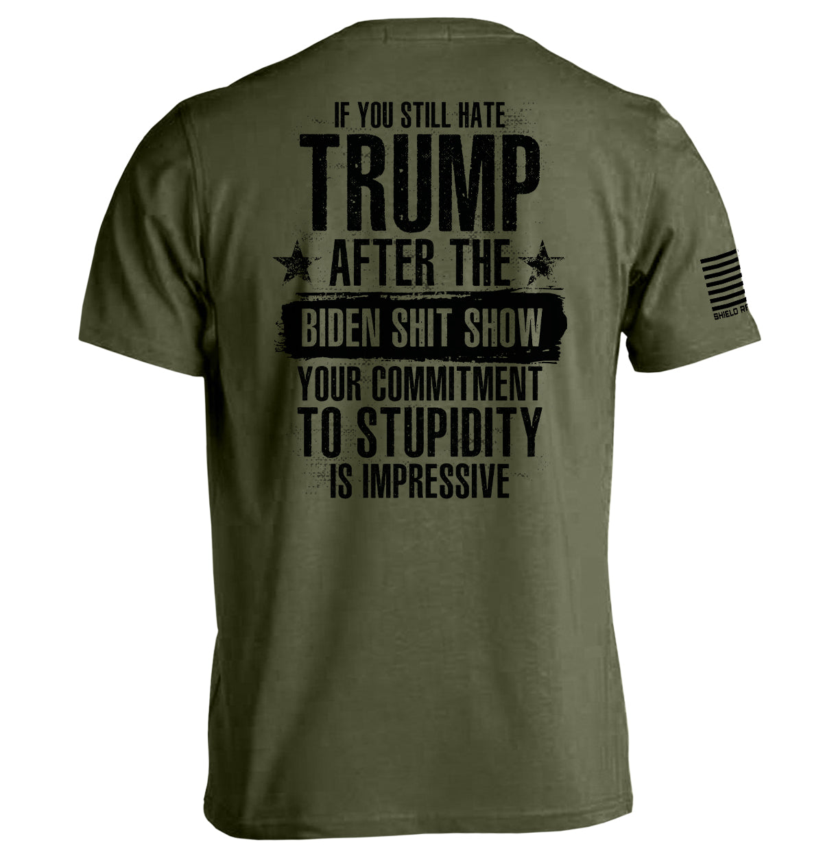 Your Commitment To Stupidity Is Impressive – Shield Republic