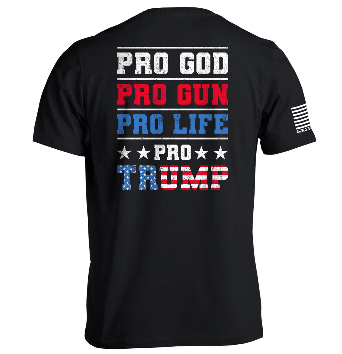 Pro God Pro Gun Pro Life Pro Trump – Shield Republic