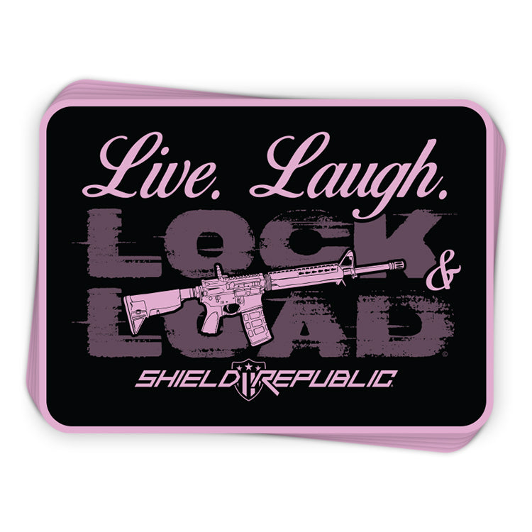 Live Laugh Lock and Load – Shield Republic